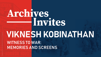 Archives Invites – Viknesh Kobinathan | Witness to War: Memories and ...