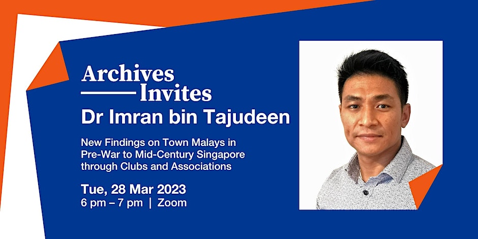 Archives Invites: Dr Imran bin Tajudeen - New Findings on Town Malays ...